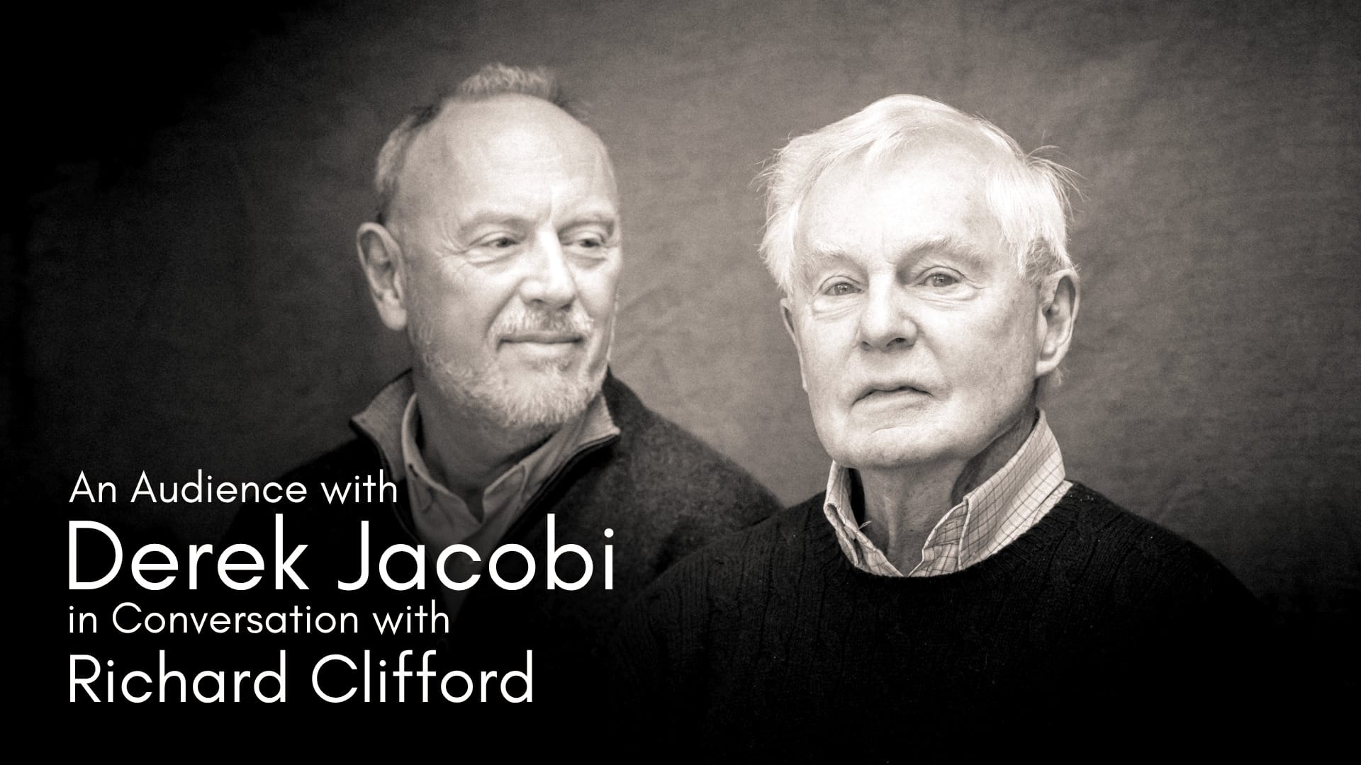 An Audience with Derek Jacobi in Conversation with Richard Clifford ...